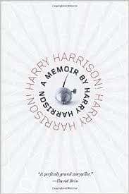Harry Harrison! Harry Harrison!: A Memoir by Harry Harrison (book ...