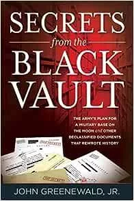 Secrets From The Black Vault by John Greenewald Jr. (book review ...