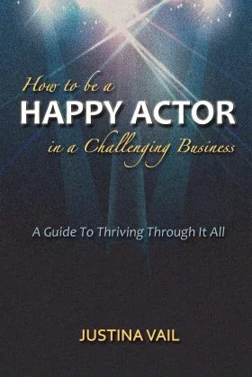 How To Be A Happy Actor In A Challenging Business: A Guide To Thriving ...